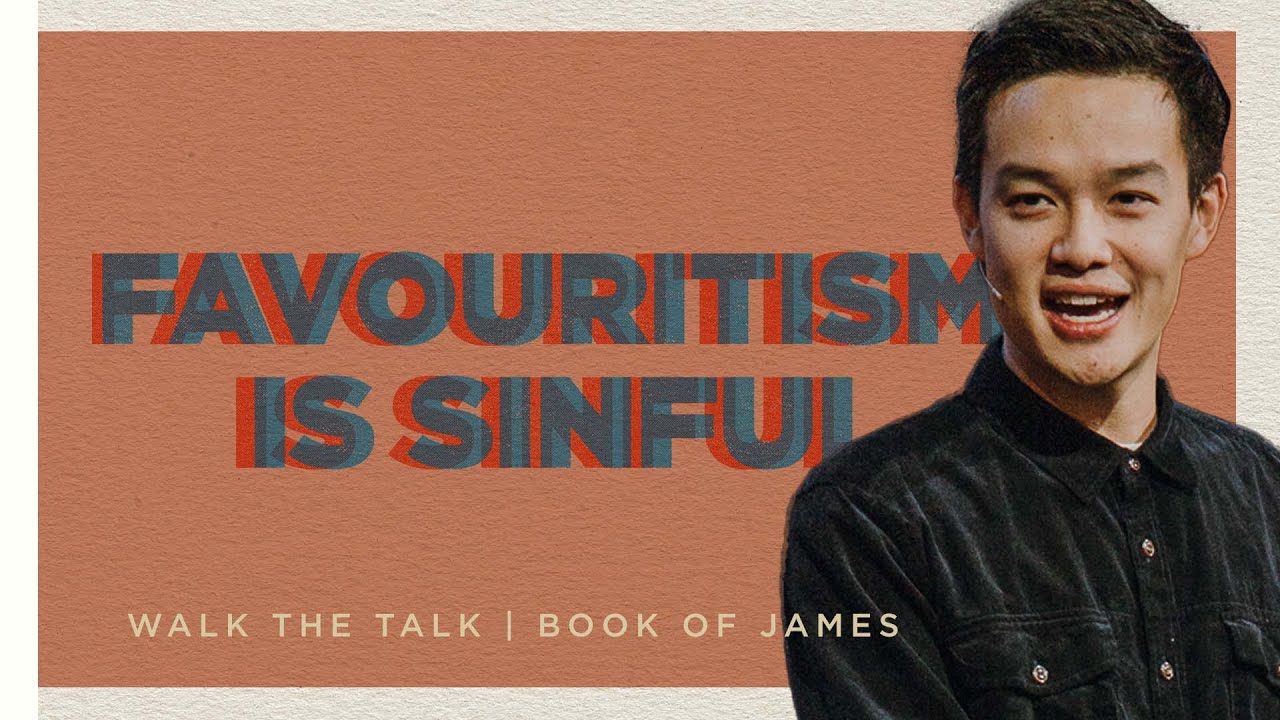 The Sin of Favouritism (James 2:1-13) | Dave Wong | FCC Online - YouTube