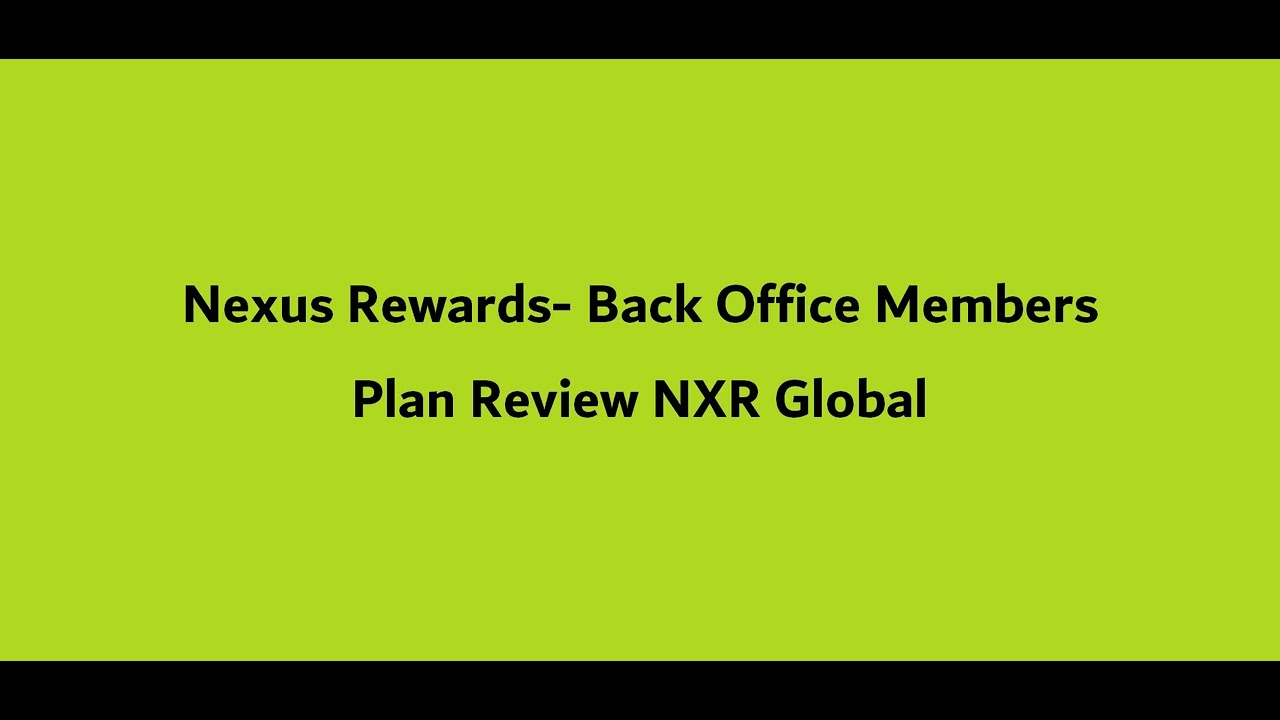 Nexus Rewards Back Office Members Area NXR Global nexusrewards nexus ...