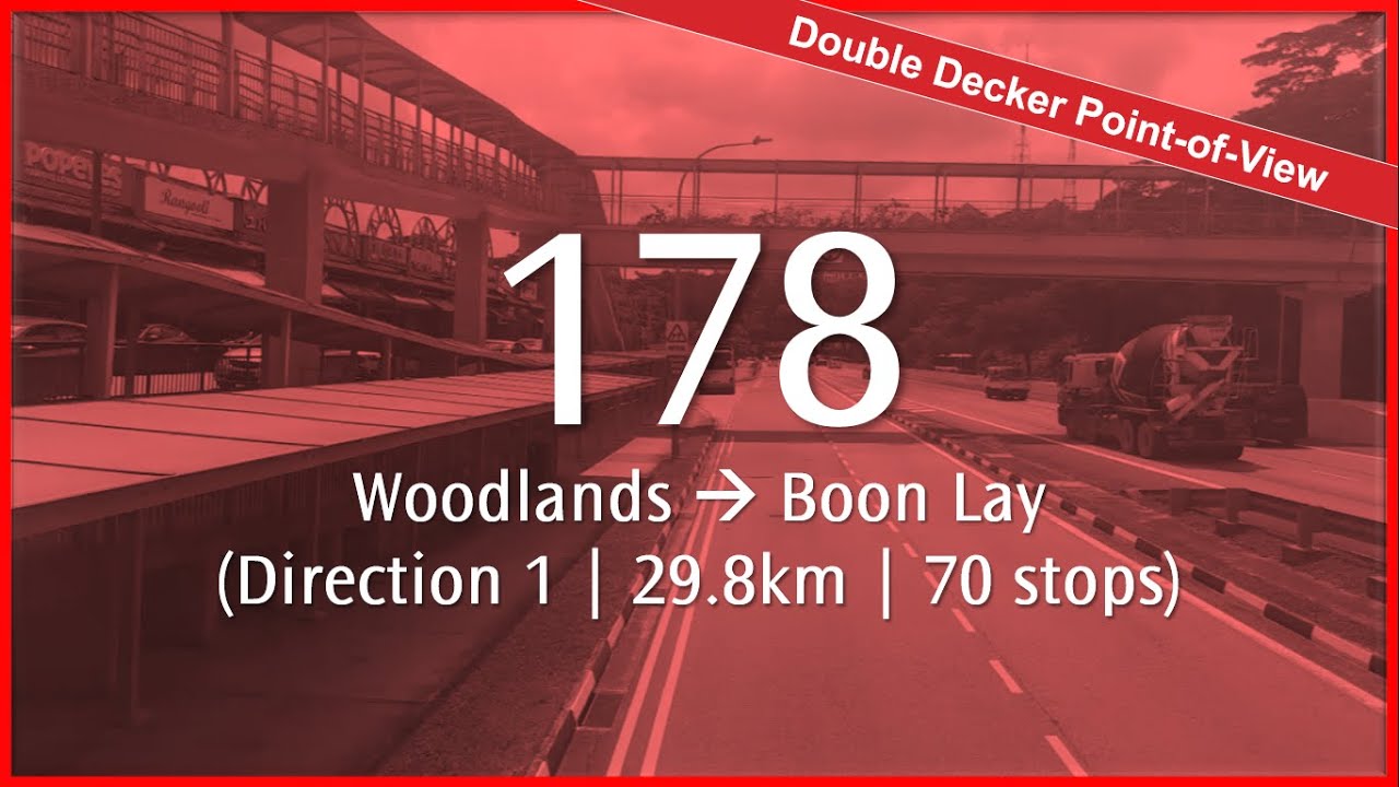 SMRT Buses Hyperlapses: Service 178 (Direction 1) - YouTube