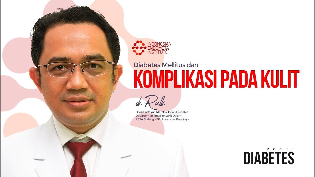 DIABETES MELLITUS & KOMPLIKASI KULIT - MODUL DIABETES - dr. RULLI R ...