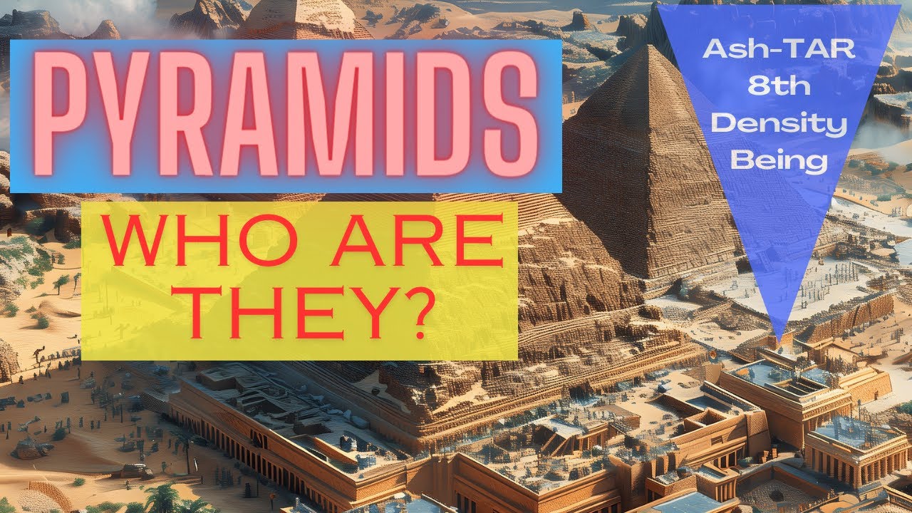Pyramids 2/Part 4/Channeling Ash-TAR 8th Density Being - YouTube