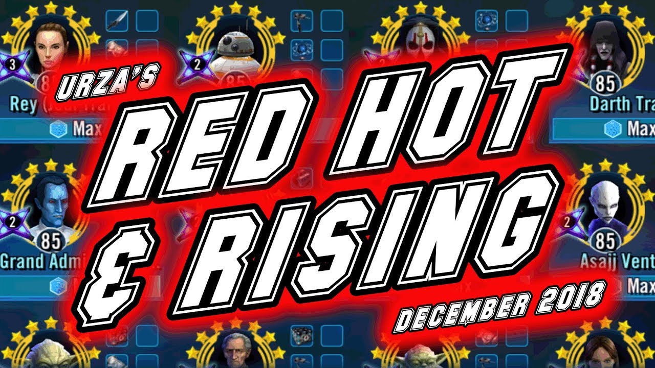 Top SWGOH Characters - December 2018 | Star Wars: Galaxy of Heroes ...
