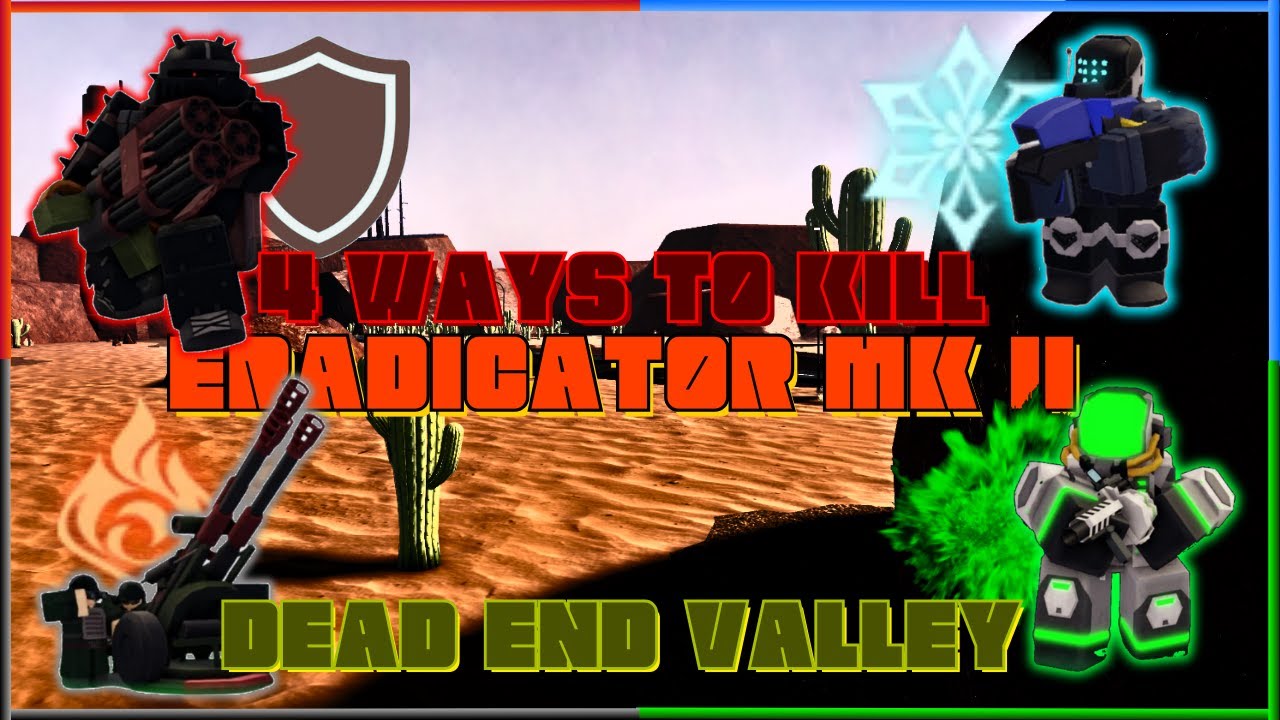 TDX | 4 WAYS TO KILL ERADICATOR MK II IN DEAD END VALLEY #tdx #roblox ...