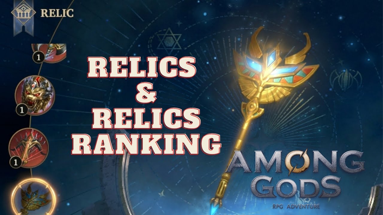 Relics Ranking! || Among Gods! RPG Adventure - YouTube