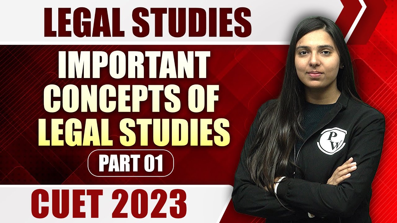 Legal Studies | Important Concepts Of Legal Studies | Part - 1 | CUET ...