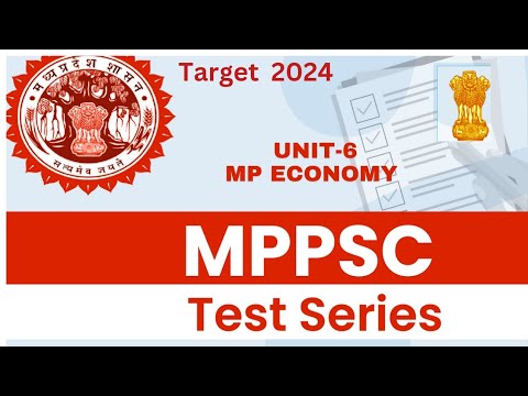 MPPSC PRELIMS 2024।।Test Series।। UNIT-6 Economy of MP ।। FLT ...