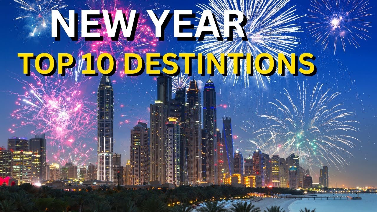 Where to Celebrate New Year: Top 10 Destinations for the Best Party ...