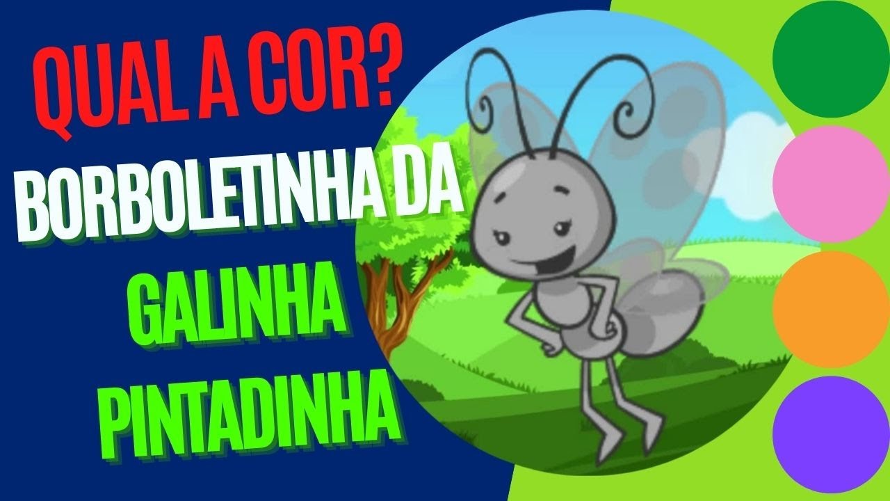 Qual a cor da Borboletinha da Galinha Pintadinha? - YouTube
