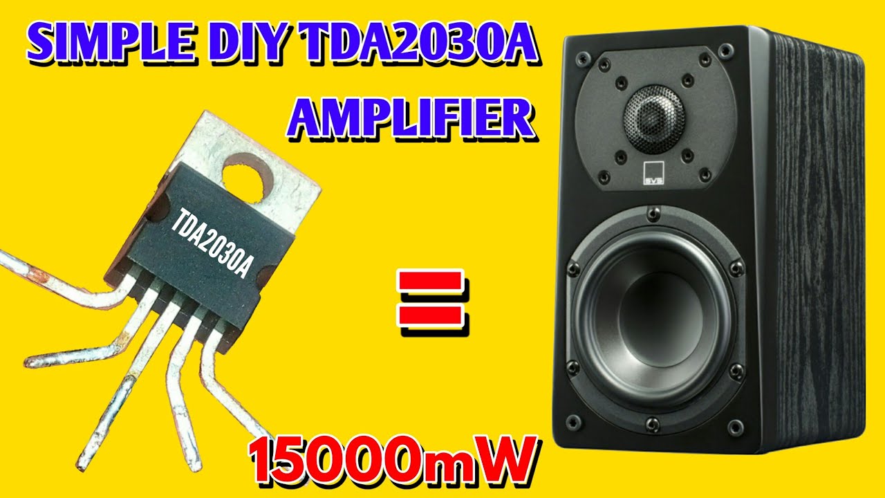 AMAZING POWERFUL 15 watt TDA2030A POWER AMPLIFIER (1007) - YouTube