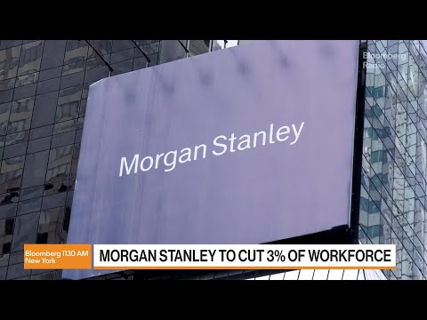 Morgan Stanley Cuts 3 % of Jobs Across All of Its Business Lines