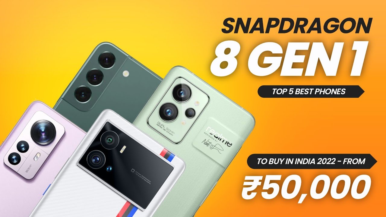 Best Snapdragon 8 Gen 1 Phones in India 2022 | From 50000 | Powerful ...