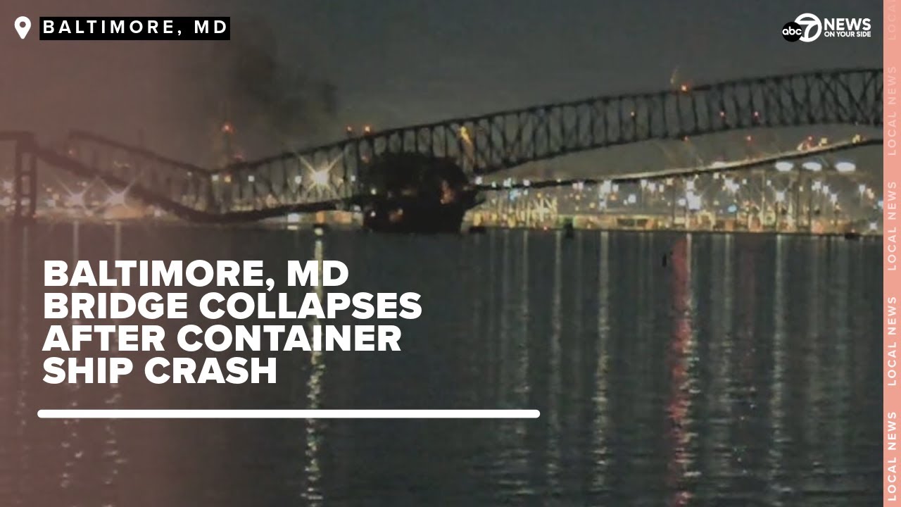 Container ship crash leads to collapse of Francis Scott Key Bridge in ...