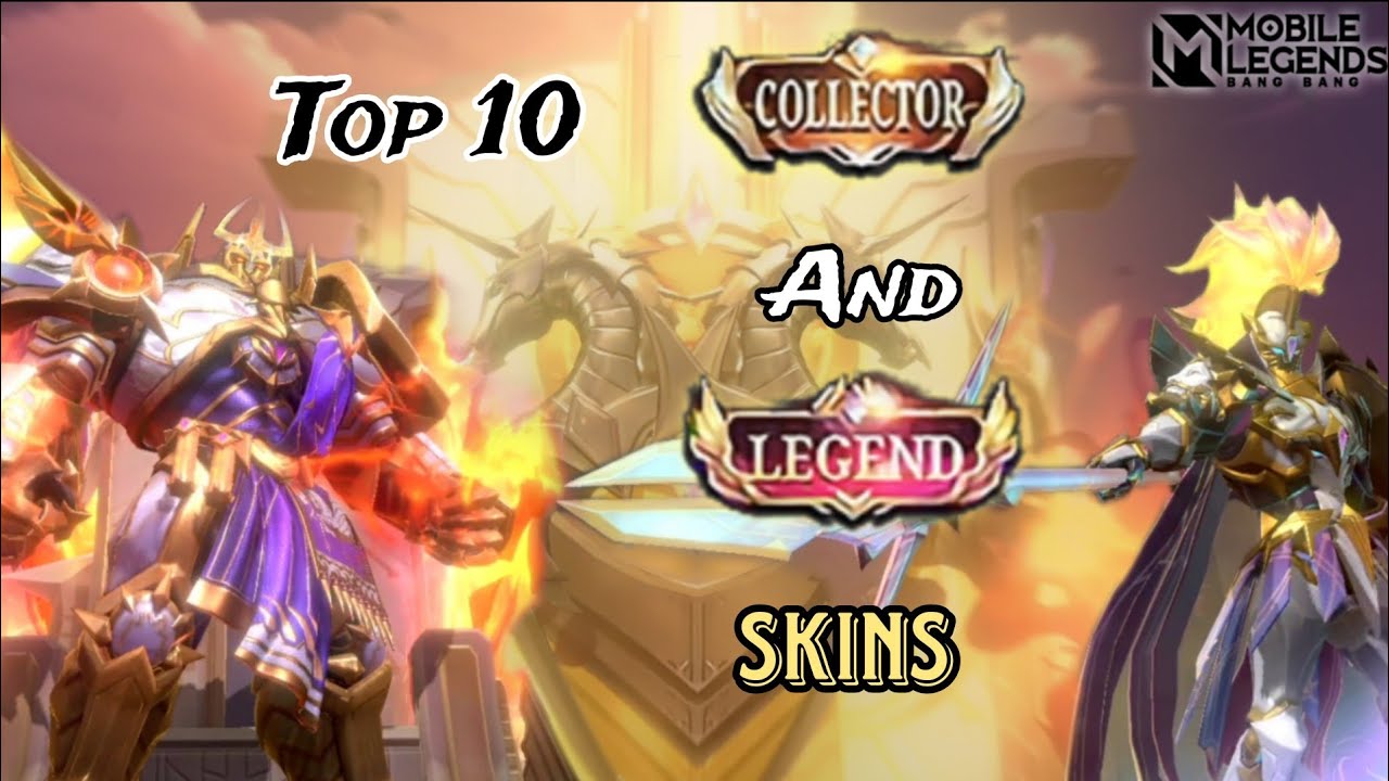 Mobile legends best collector and legends skins - YouTube