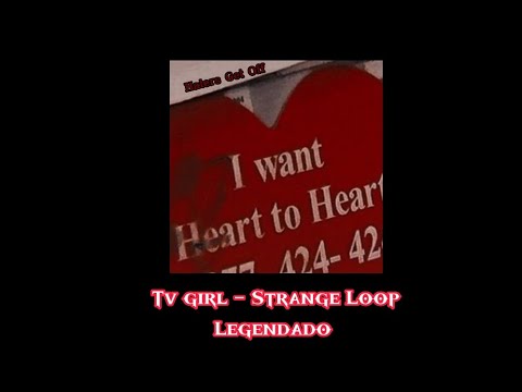 Tv Girl - Strange Loop (Legendado - Tradução) - YouTube