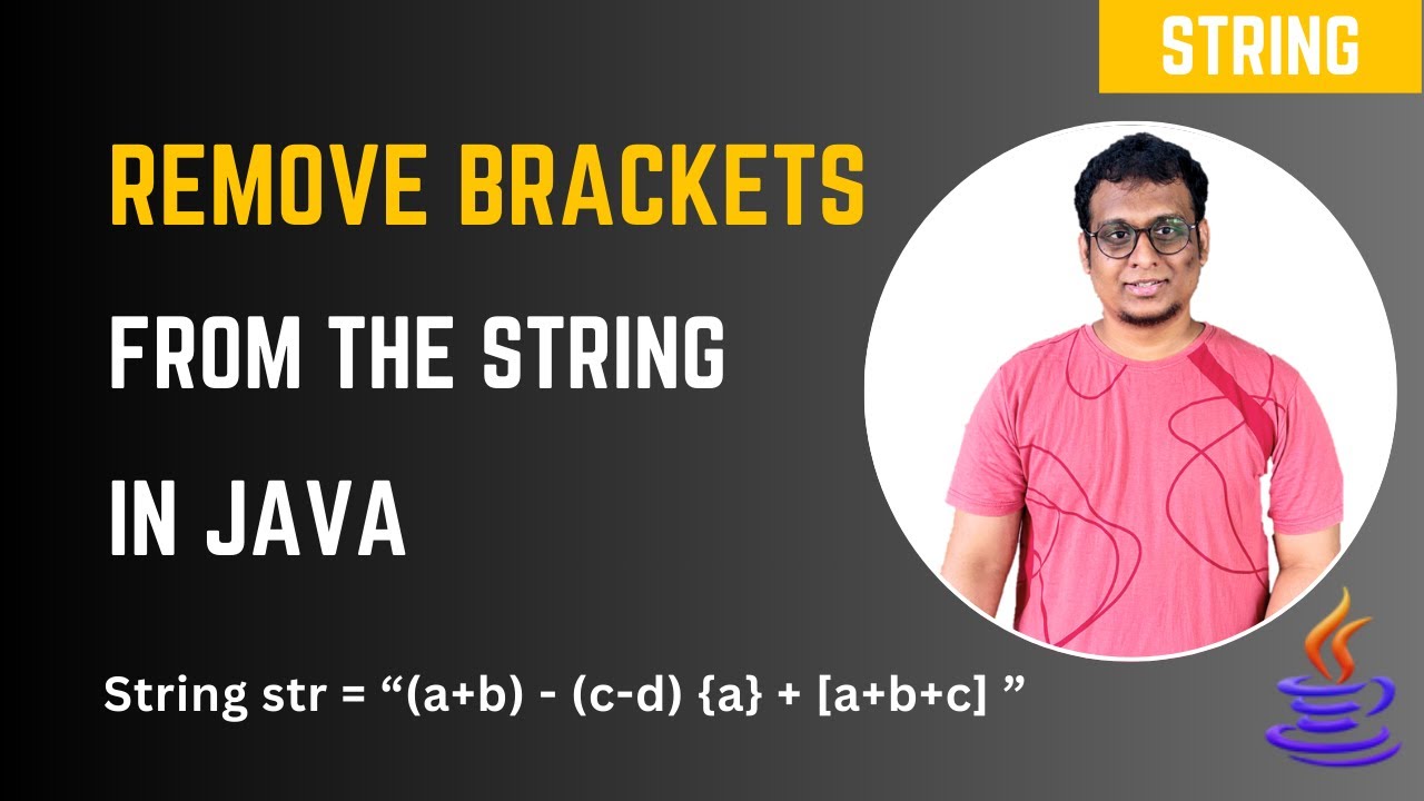 Java Program to Remove Brackets from an Algebraic Expression | Java String Programs - YouTube