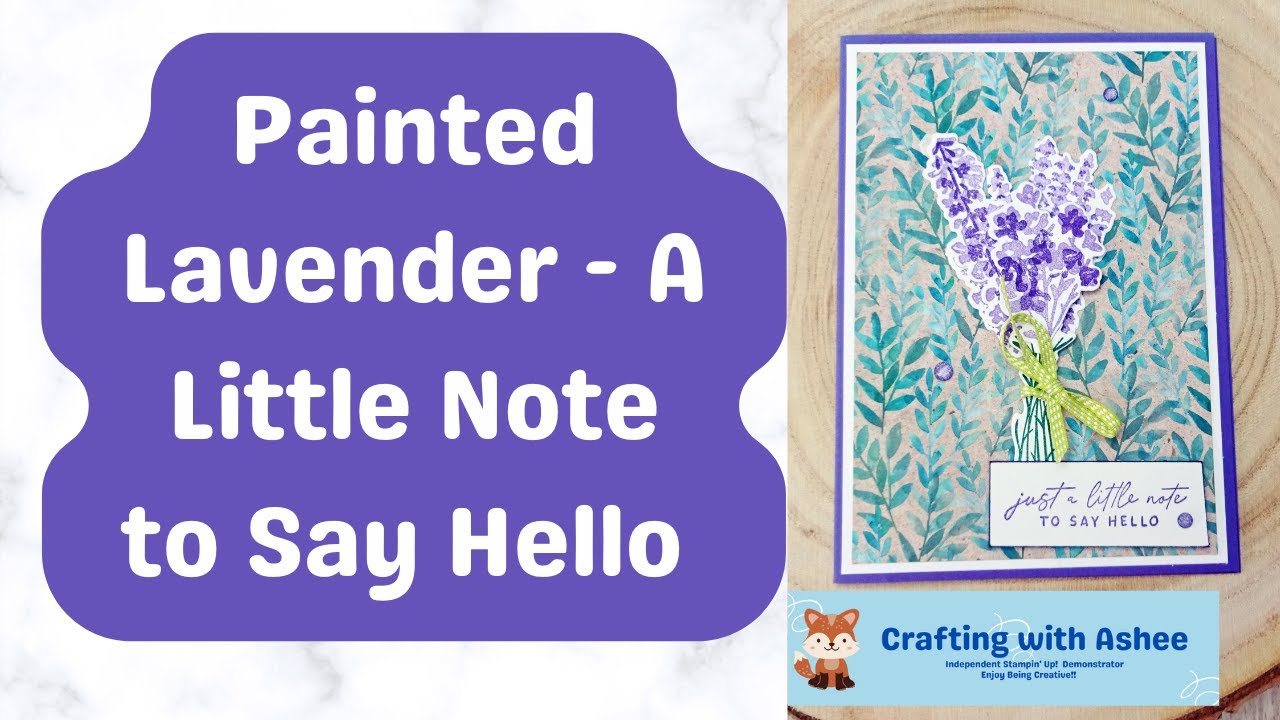 Painted Lavender - A Little Note to Say Hello Card Tutorial - Stampin ...