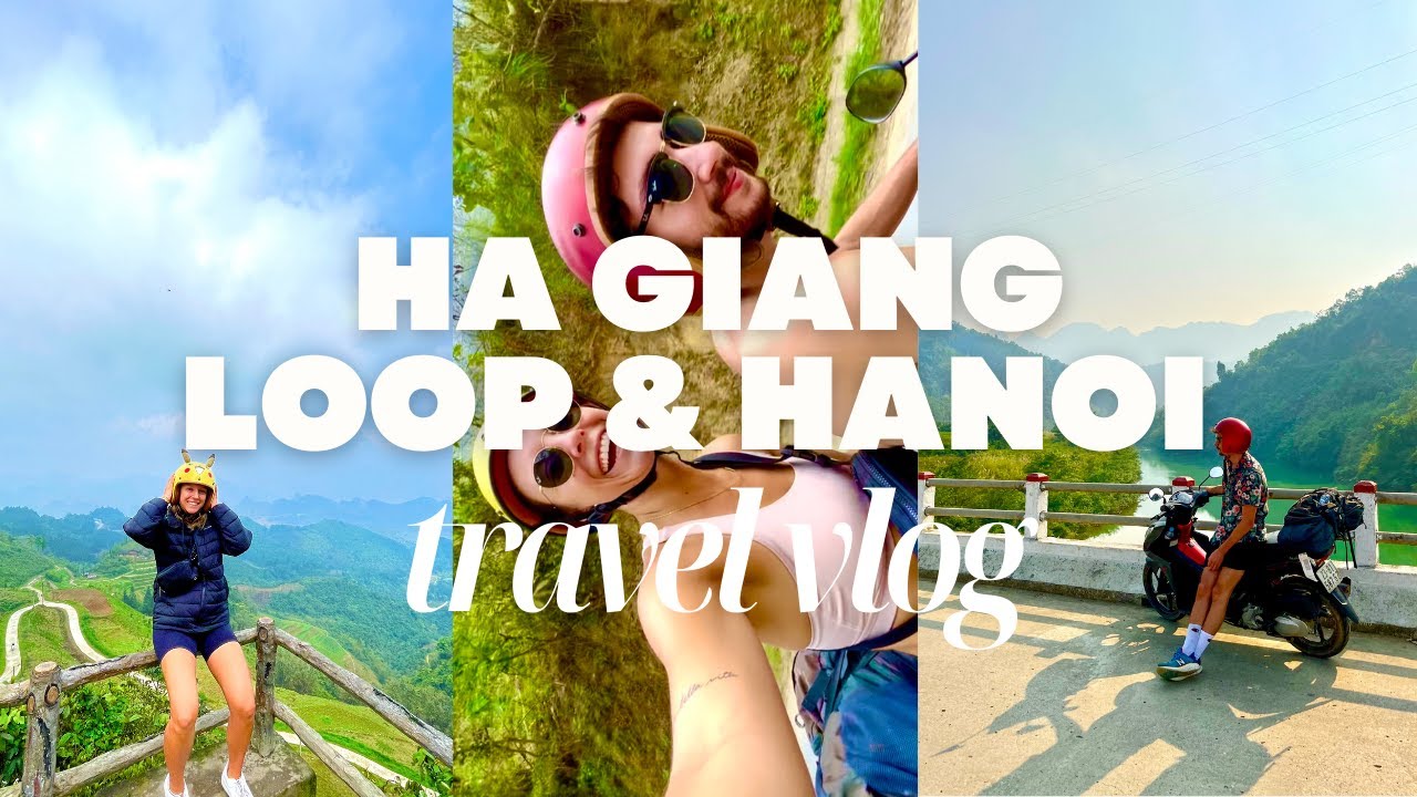 VIETNAM TRAVEL VLOG #2 | Ha Giang Loop & Hanoi - YouTube