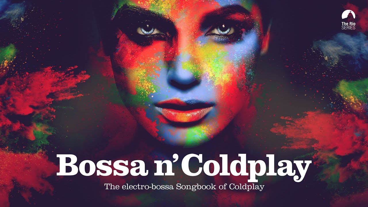 Bossa n' Coldplay - Bossa Nova Covers - YouTube