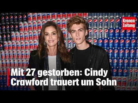 Mit 27 gestorben: Cindy Crawford trauert um Sohn | krone.tv NEWS