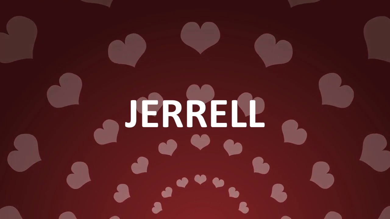 HAPPY BIRTHDAY JERRELL - YouTube