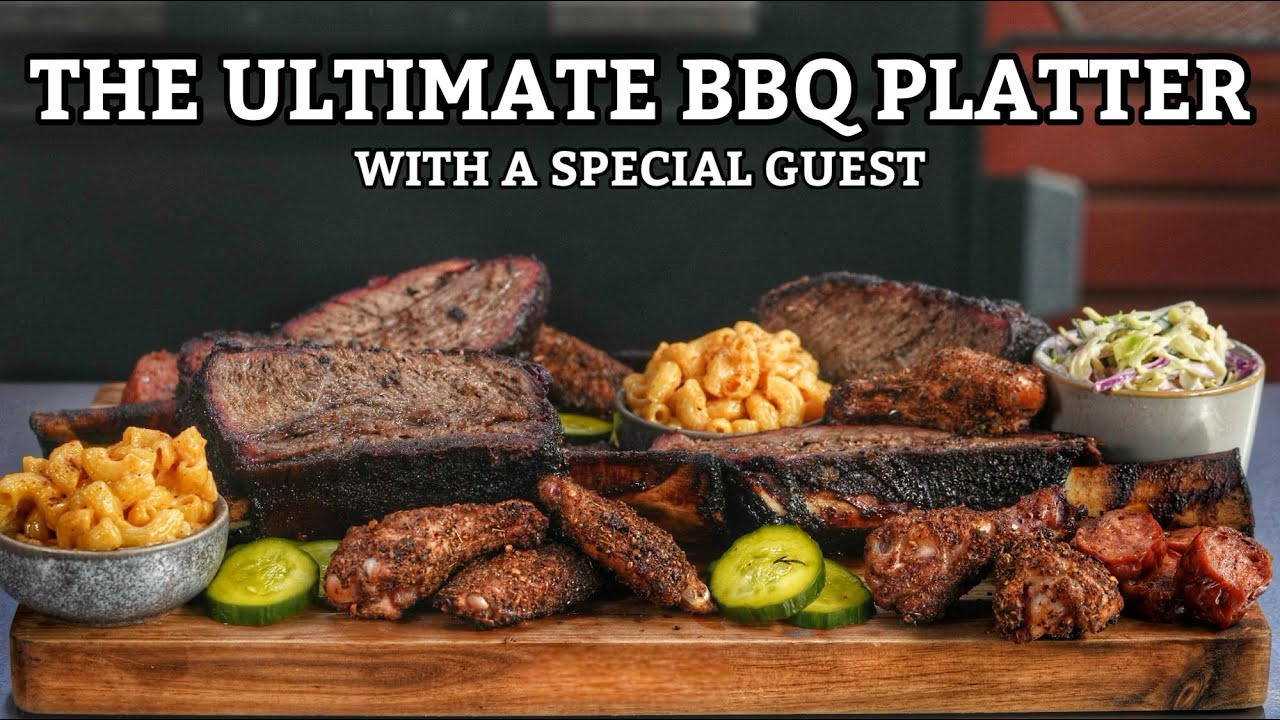 Making the ULTIMATE BBQ Platter With a Special Guest - YouTube