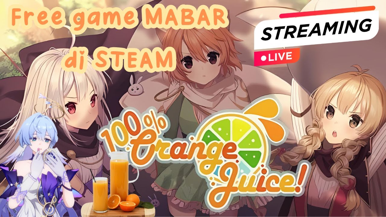 [ ️LIVE] 100% ORANGE JUICE 🇮🇩 [INDONESIA] COBA GAME MABAR FREE DI STEAM ...