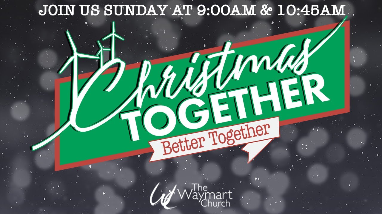 Christmas Together - Better Together Week 1 - YouTube