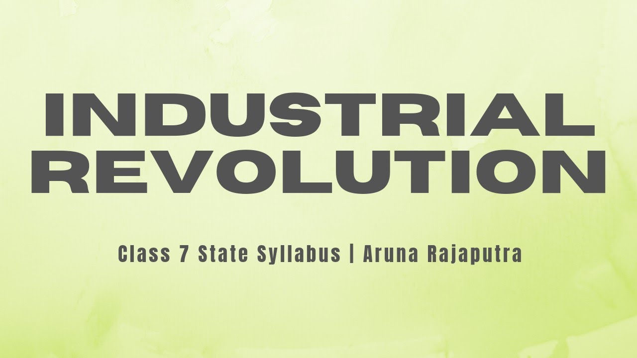 industrial-revolution-class-7-state-syllabus-social-studies