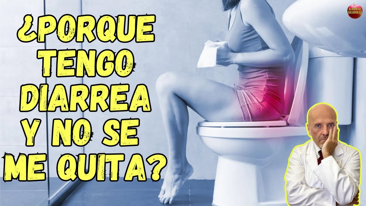 🚽 ¿PORQUE TENGO DIARREA Y NO SE ME QUITA? 🚽 ¿QUE DEBO HACER? - YouTube