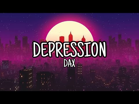 DAX - DEPRESSION [Lyrics] - YouTube