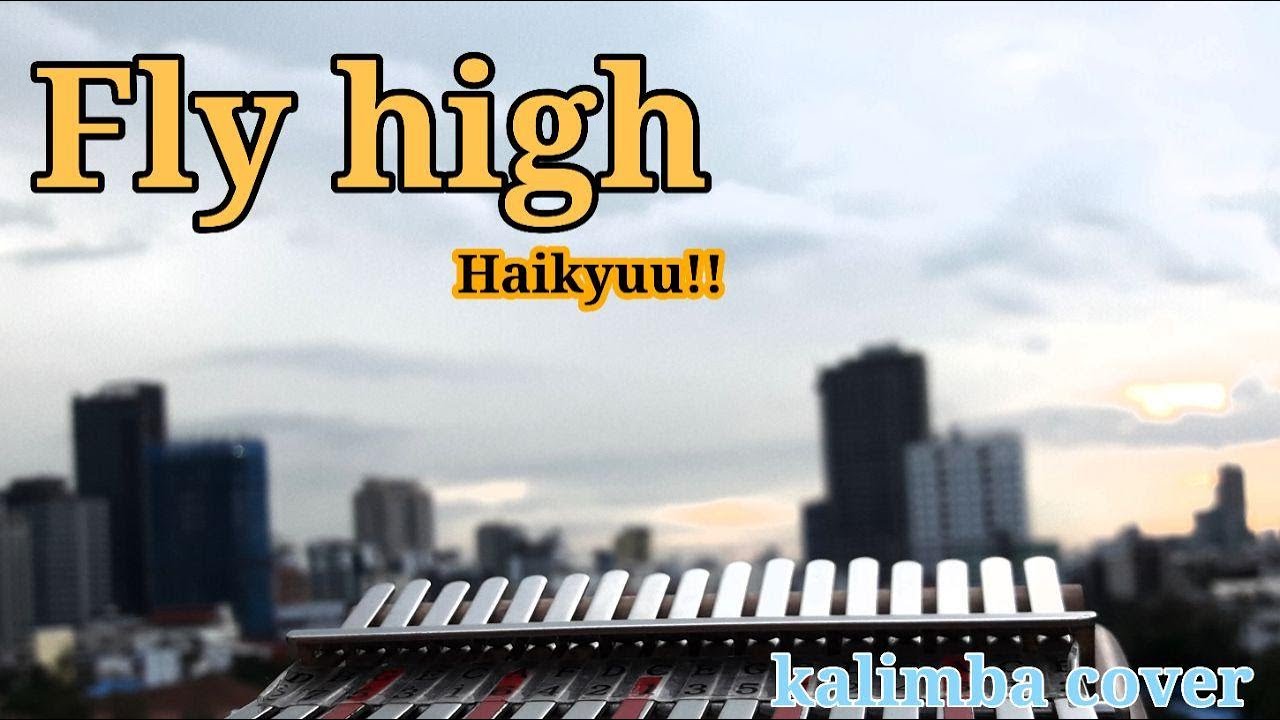 "Fly High" Kalimba cover - Haikyuu!! season 2 opening 2 - YouTube