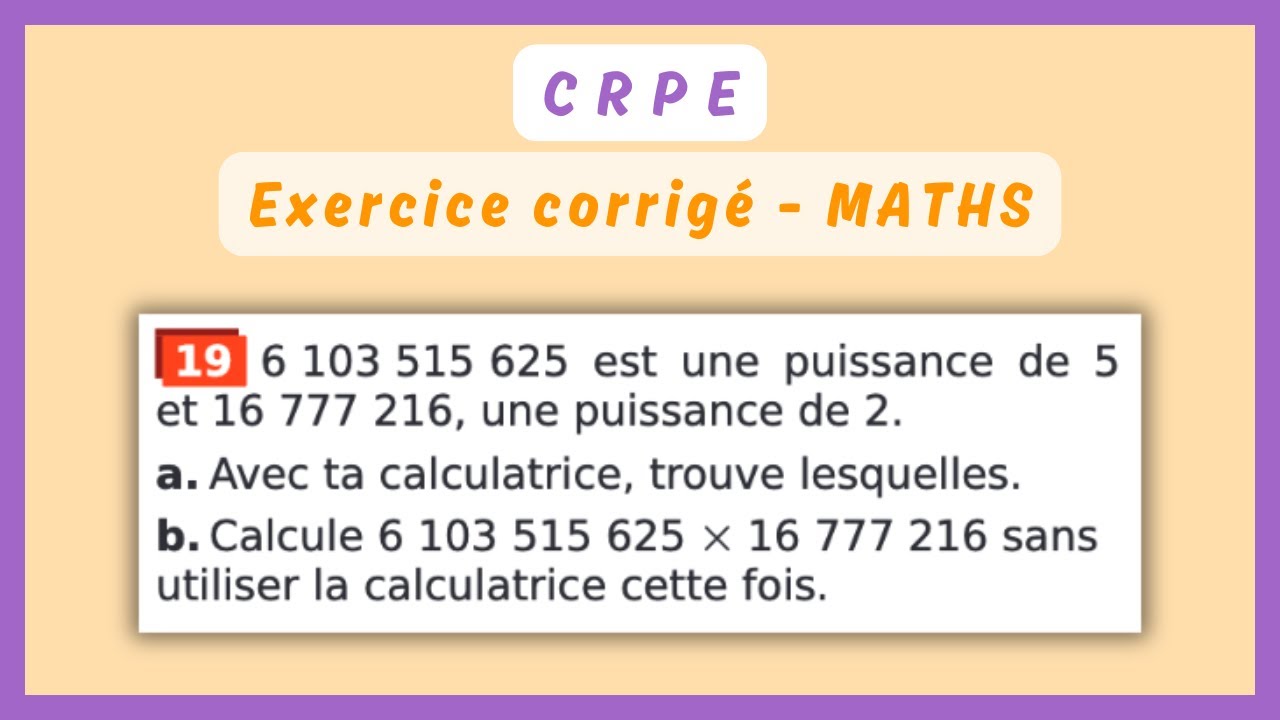 Exercice corrigé : LES PUISSANCES — MATHS CRPE - YouTube
