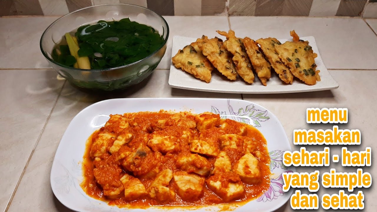 MENU MASAKAN SEHARI - HARI UNTUK KELUARGA YANG SIMPLE DAN SEHAT || IDE ...