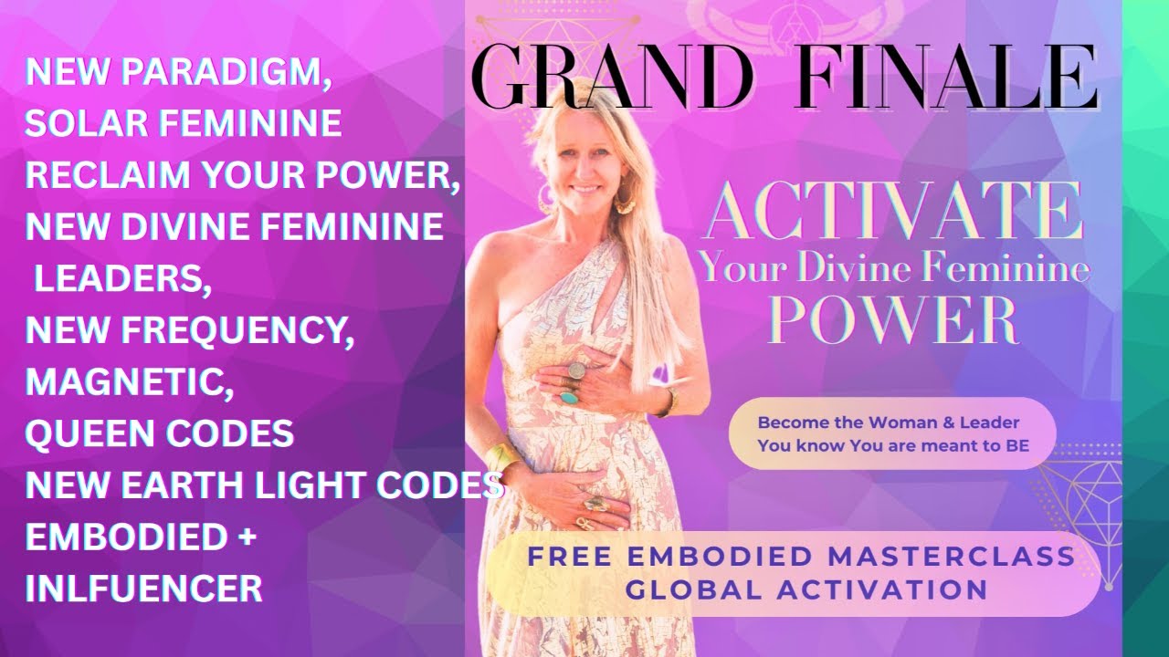GRAND FINALE! Activate Your Divine Feminine Power Masterclass - YouTube