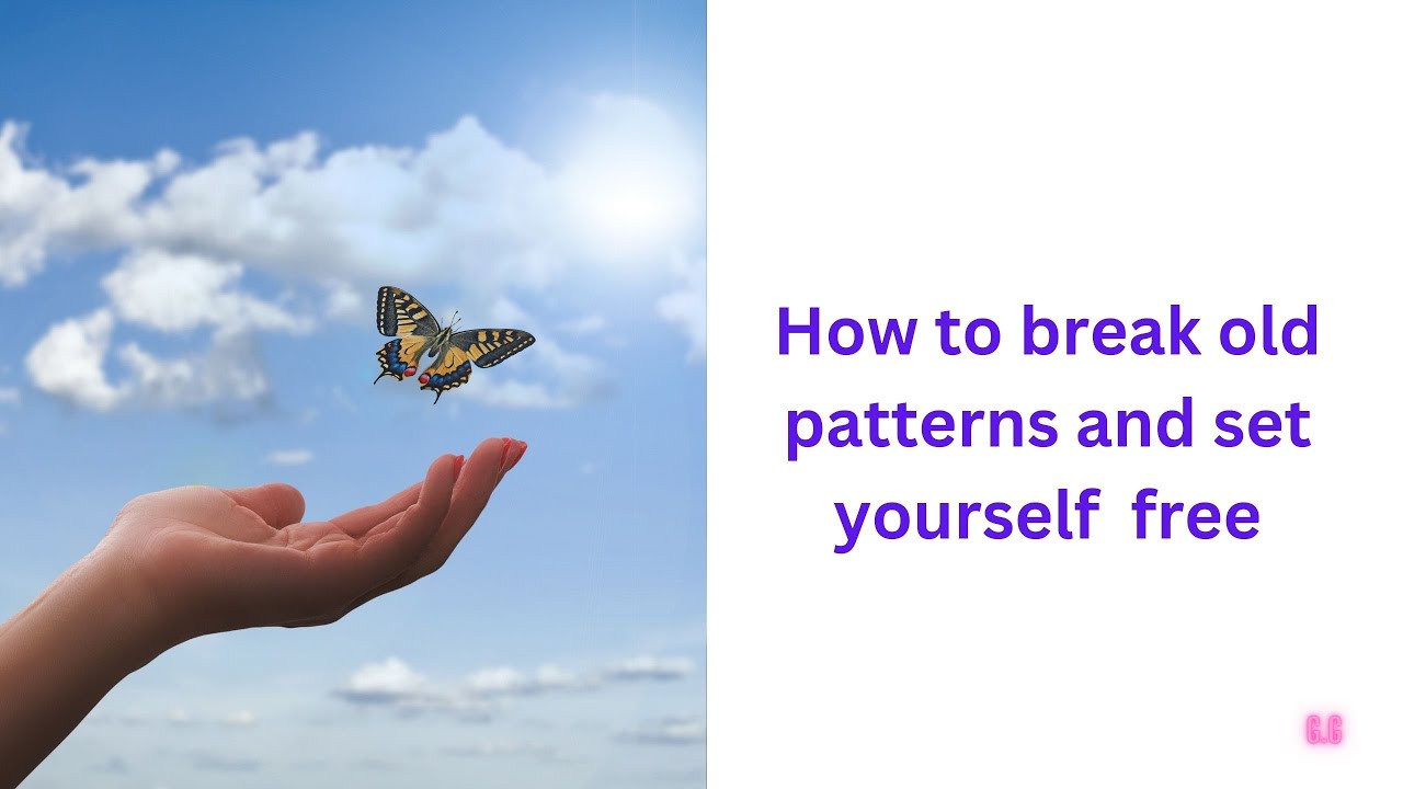How to break old patterns and set yourself free🌹 - YouTube