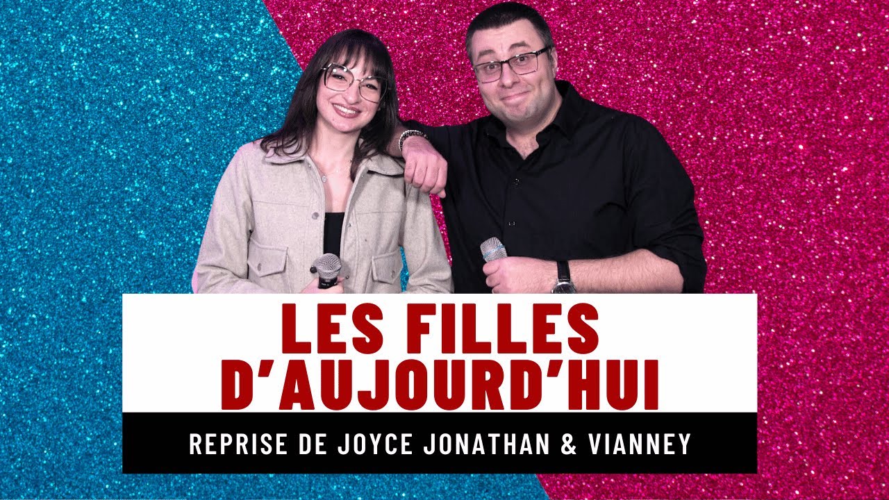 Les filles d'aujourd'hui - Reprise de Joyce Jonathan et Vianney - YouTube