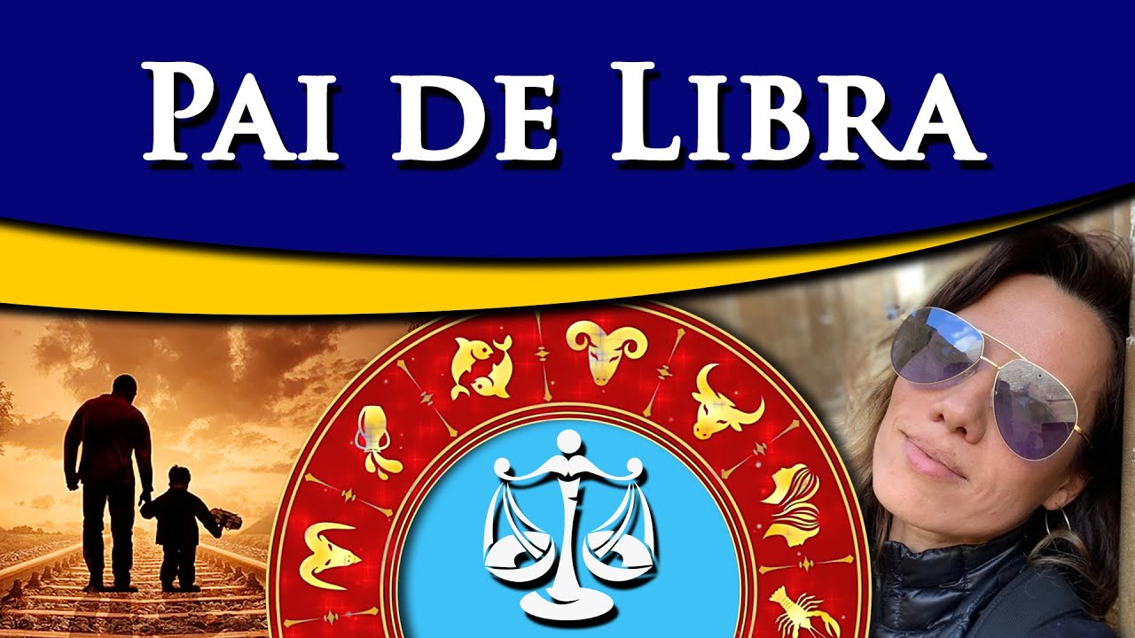 PAI DE LIBRA - CARACTERÍSTICAS PRINCIPAIS - YouTube