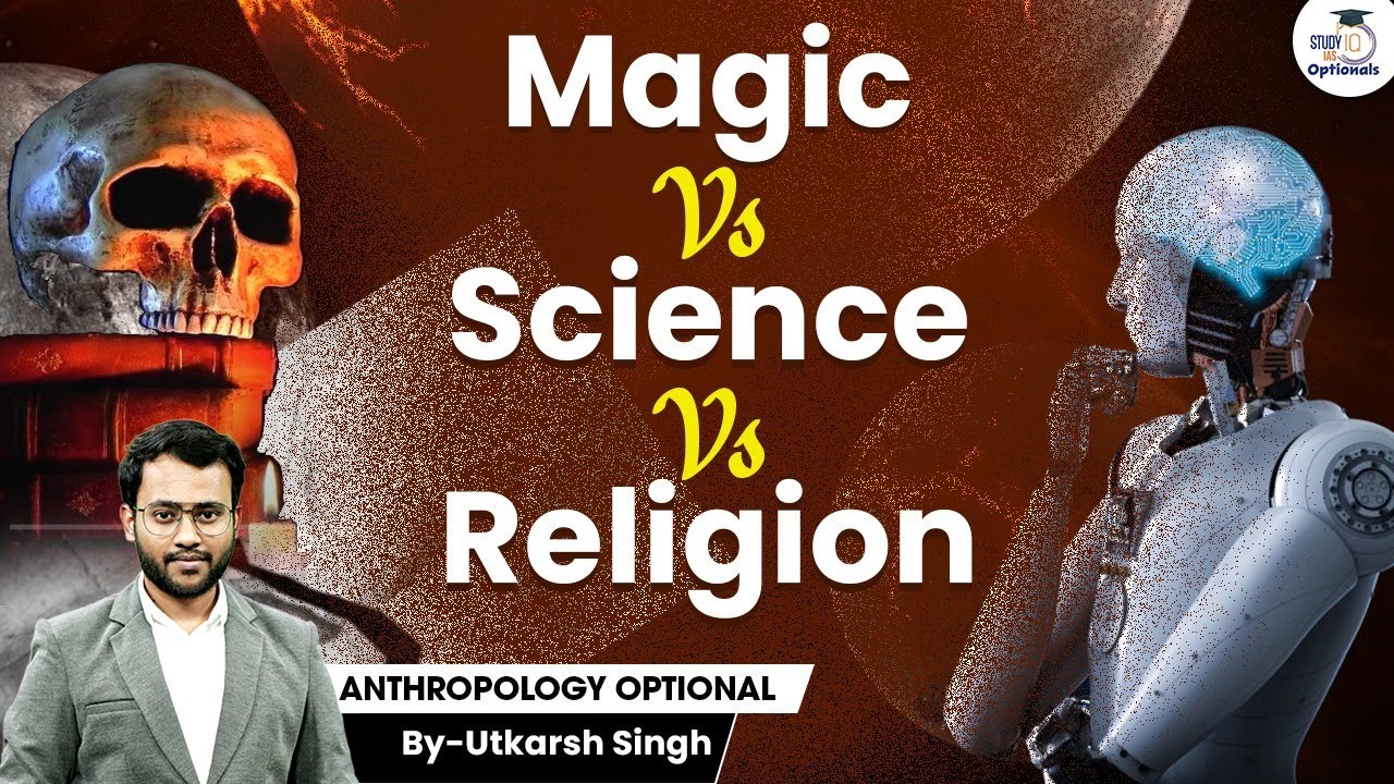 Magic Vs. Science Vs. Religion | UPSC Anthropology Optional | UPSC ...