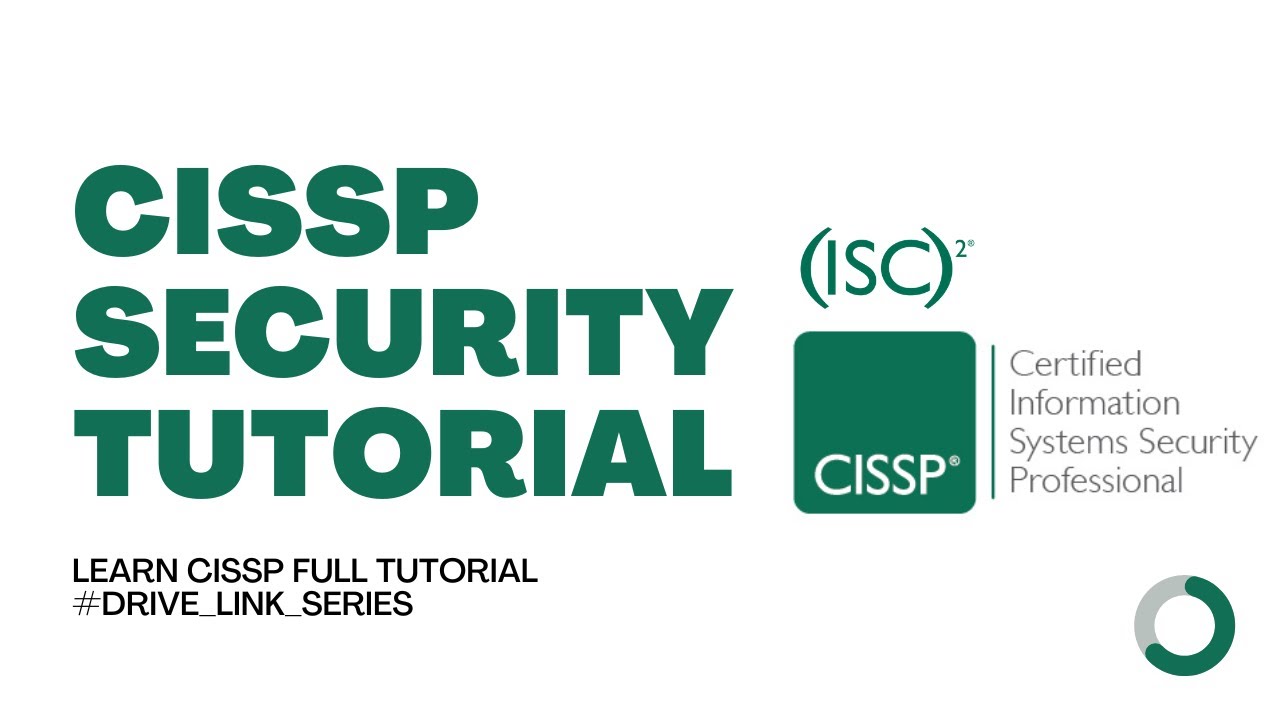 ISC2 Security CISSP Tutorial Full Course | Drive Link Series - YouTube