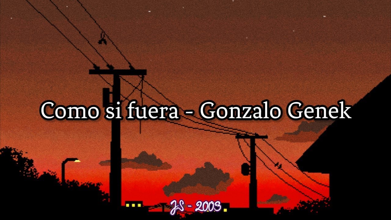 Gonzalo Genek - Como Si Fuera (Letra/Lyrics) - YouTube