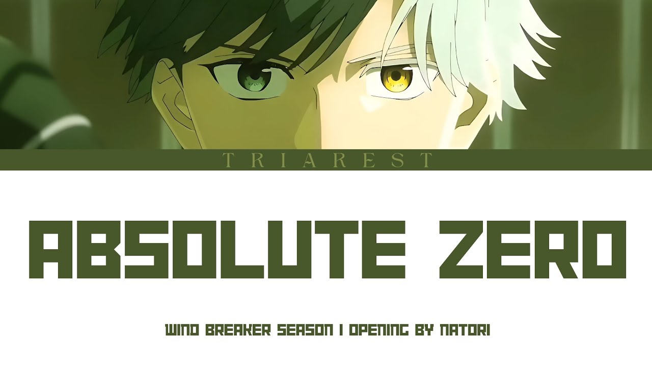 Zettai Reido (Absolute Zero) - LYRICS (ROM/ENG/INA) - Wind Breaker ...