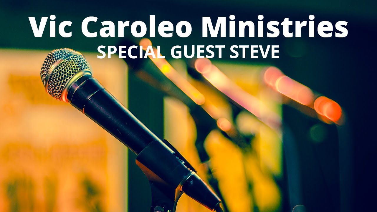 Vic Caroleo - Special Guest Steve - YouTube