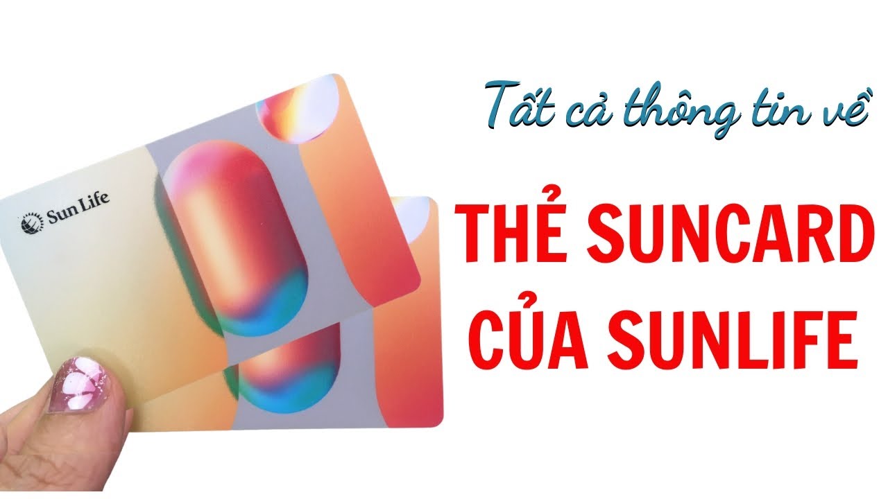 Tất Cả Thông Tin Cần Biết Thẻ SunCard Quyền Lực Của Sunlife - YouTube