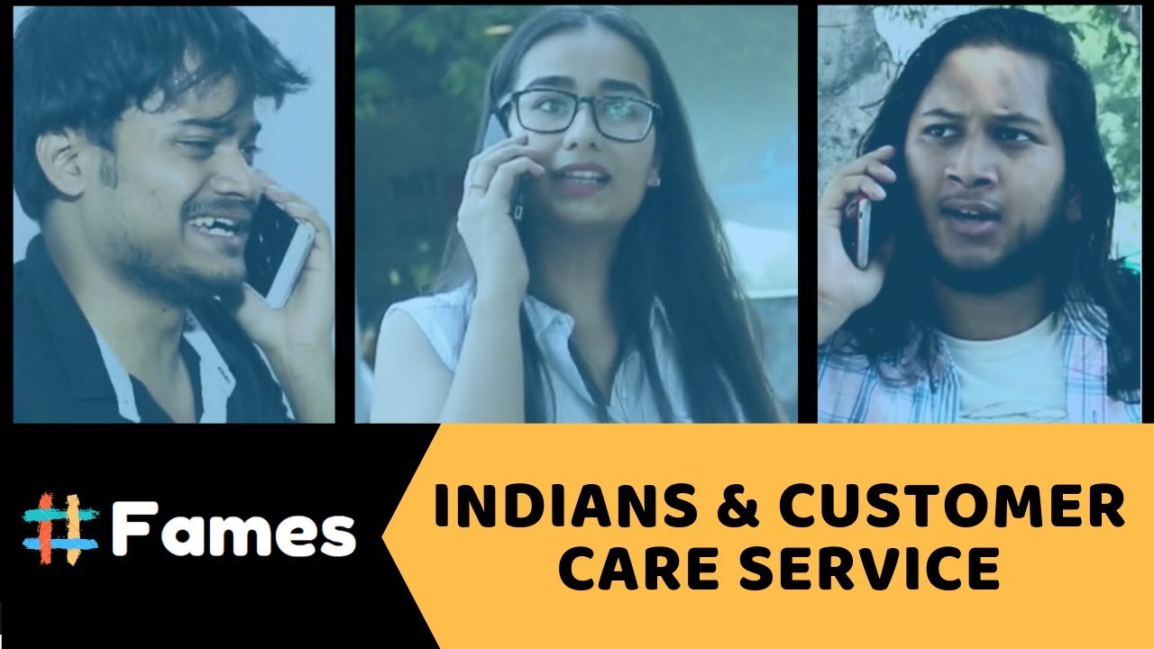 Indians and customer care services || Fames - YouTube