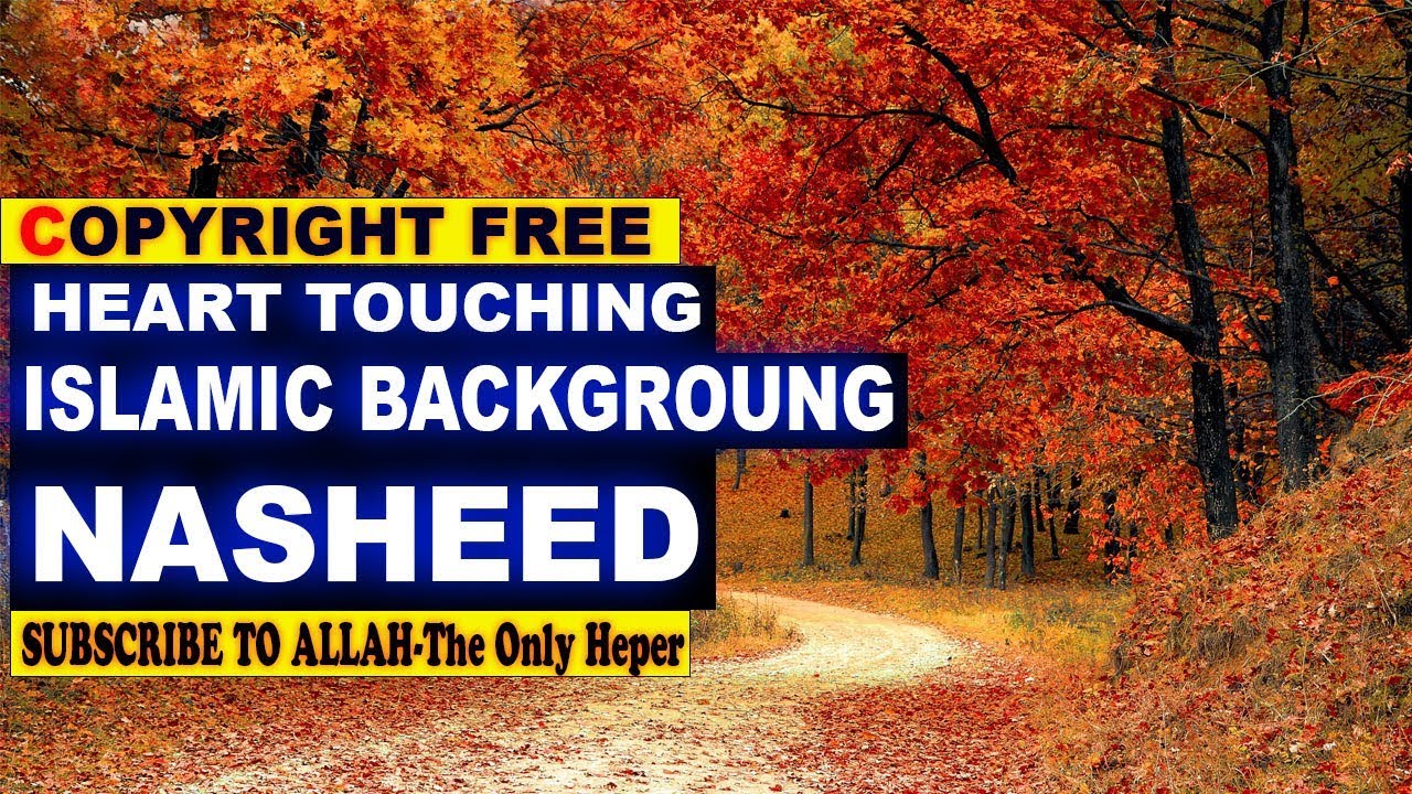 Heart Touching Background NASHEED || Copyright Free :) (Vocals Only ...