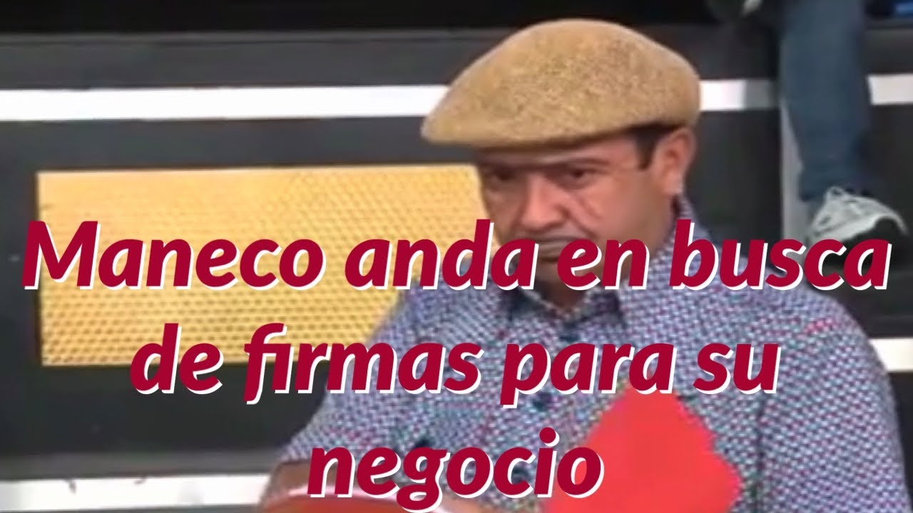 Maneco anda en busca de firmas para su negocio #teleonce #maneco # ...