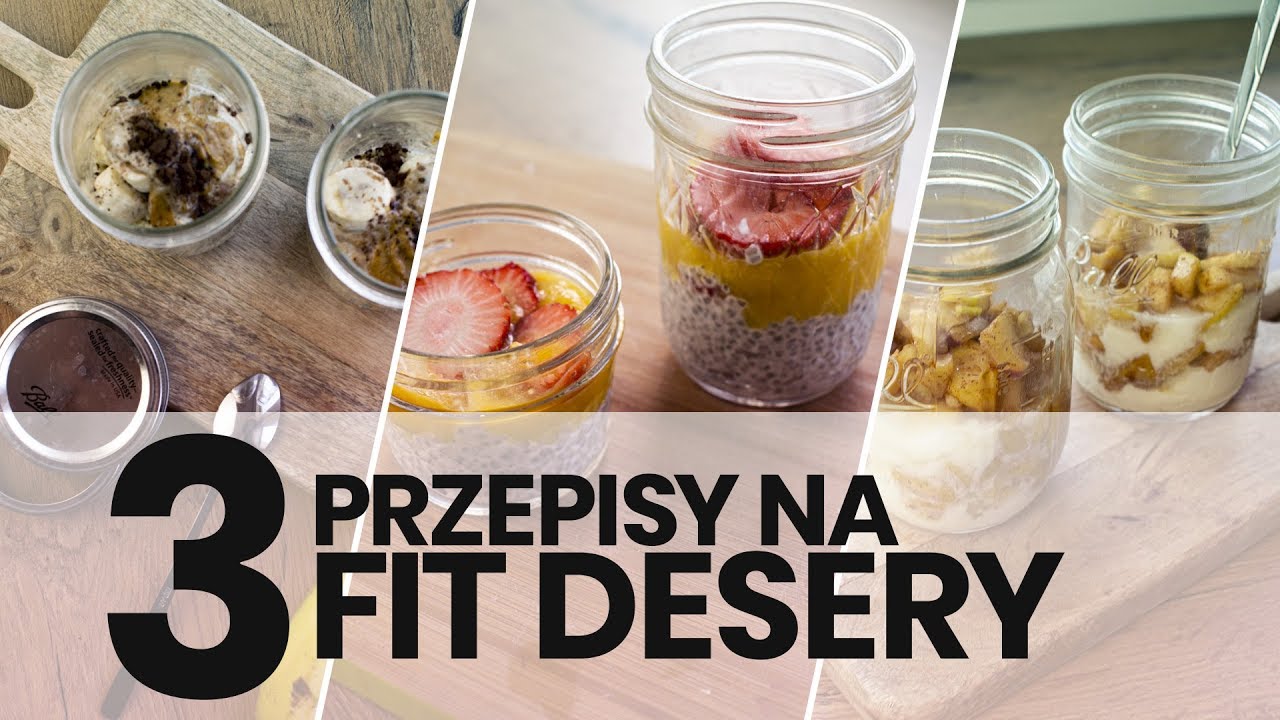 3 przepisy na FIT DESERY | Zdrowe słodkości | Codziennie Fit - YouTube