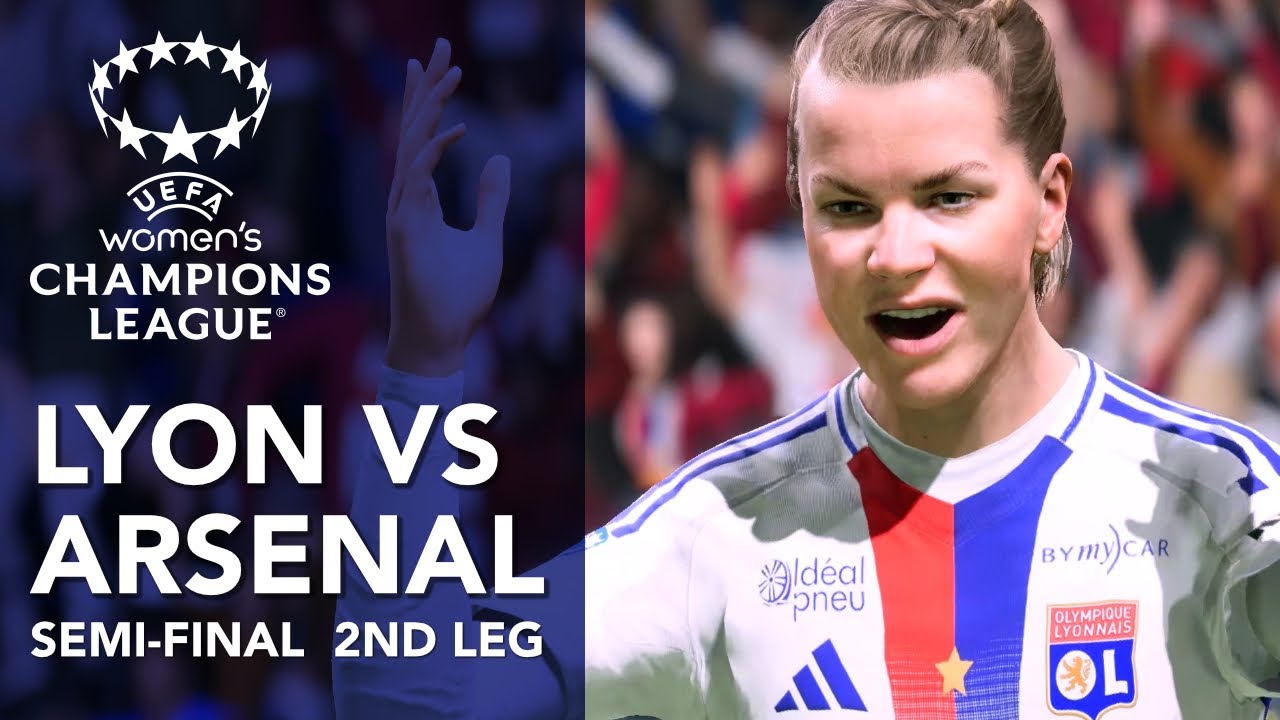 Lyon vs Arsenal – Women's Champions League Semi Final 2nd Leg | EA FC25 ...