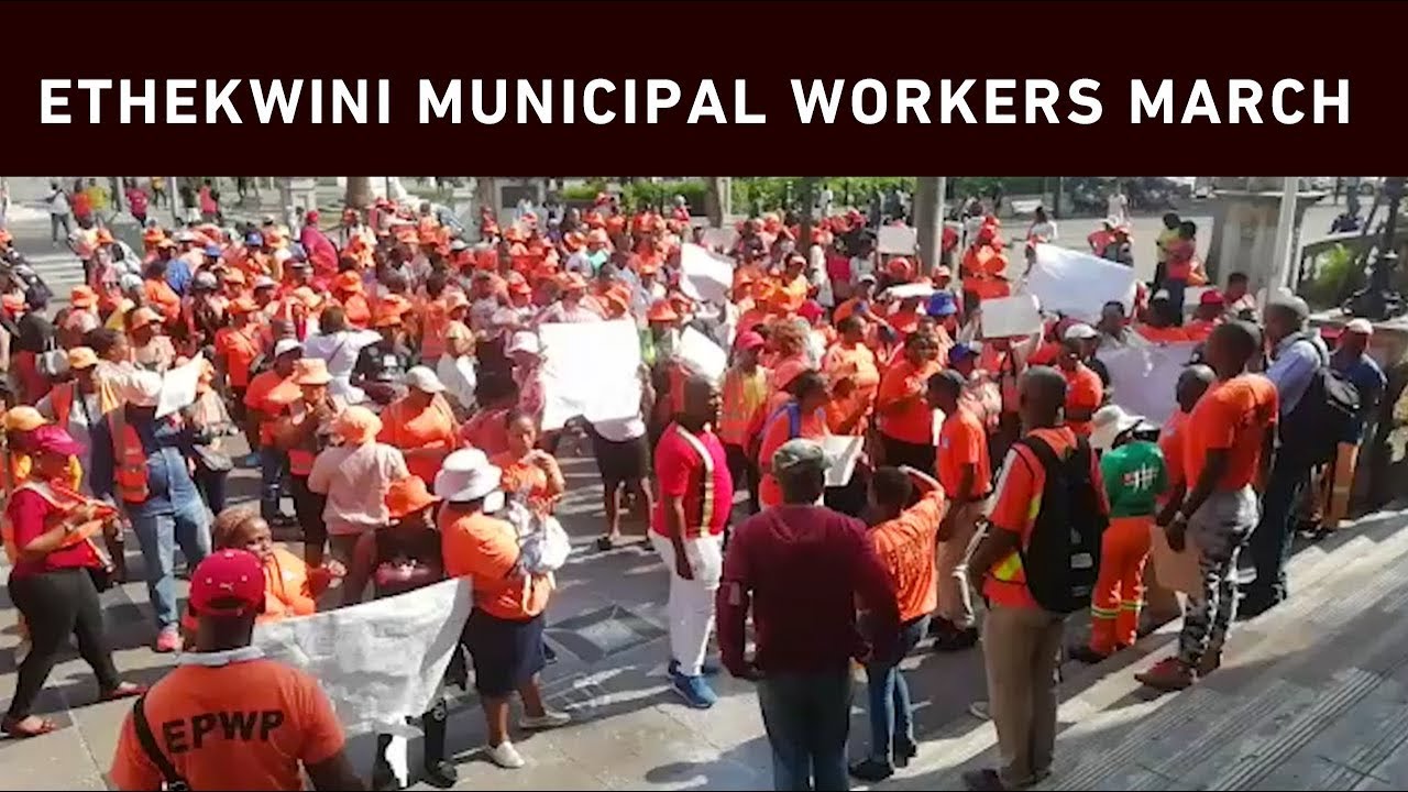 Workers march over eThekwini Municipality's Extended Public Works ...