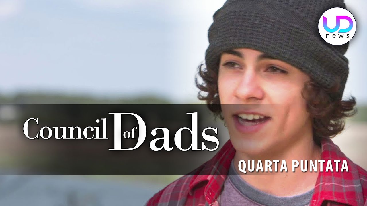 Council of Dads, Quarta Puntata: Anthony Se Ne Va! - YouTube